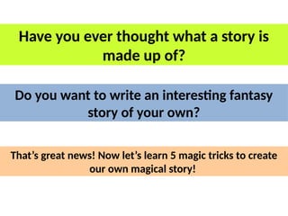 Creative writing for grades 2 to 5 ppt.pptx
