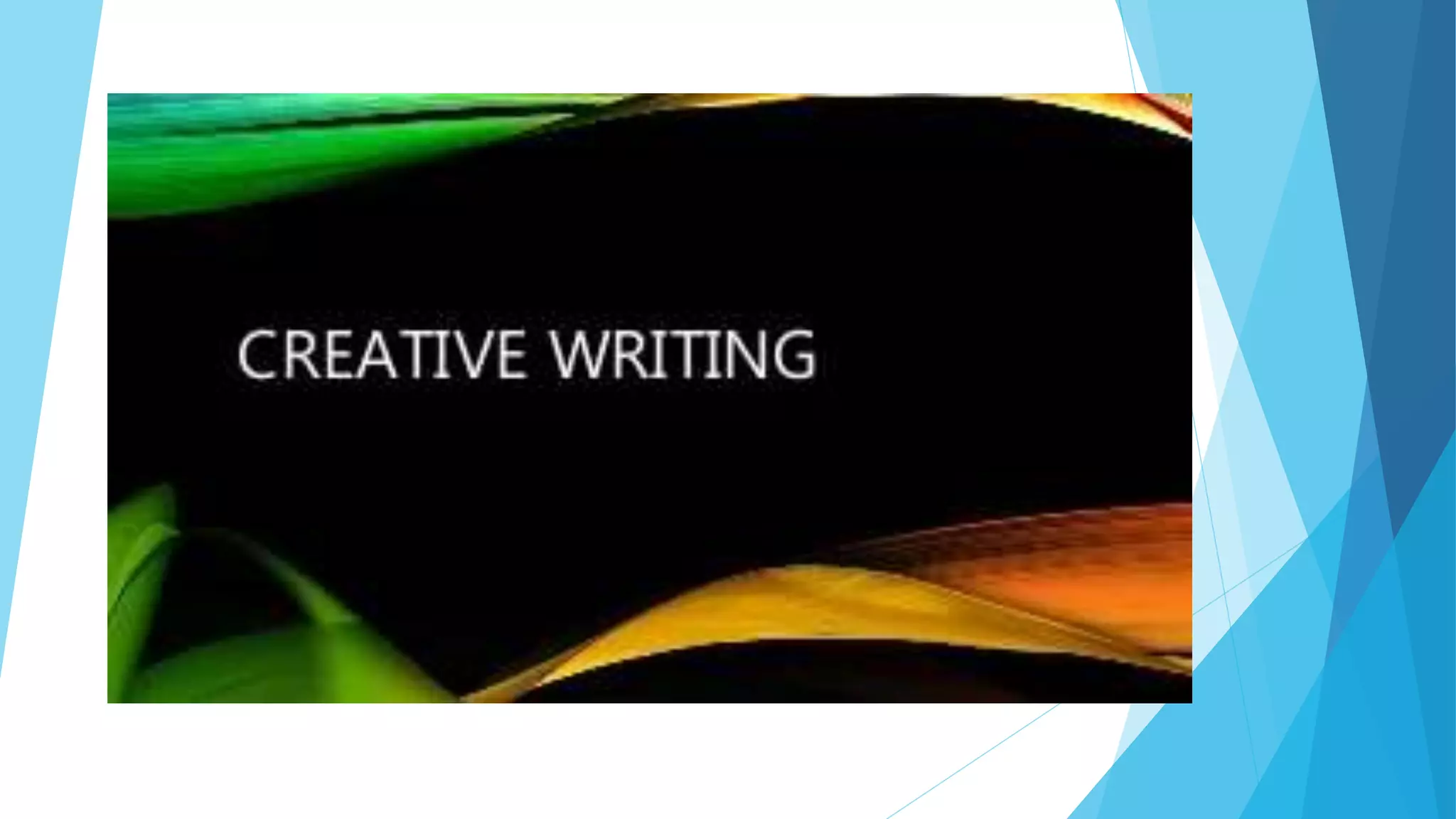 Creative writing PPT 1.pptx