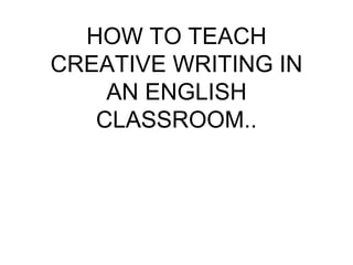 Creative writing slides | PPTX