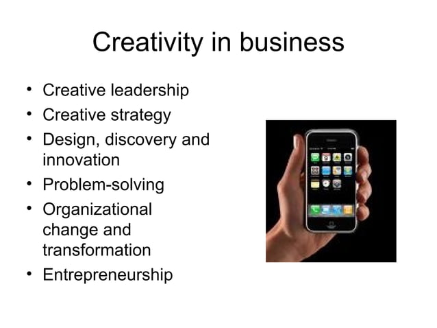 Creativity In Management | PPT | Business Administration | Business