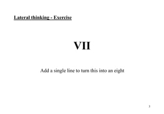 Creativity - lateral thinking (1).ppt