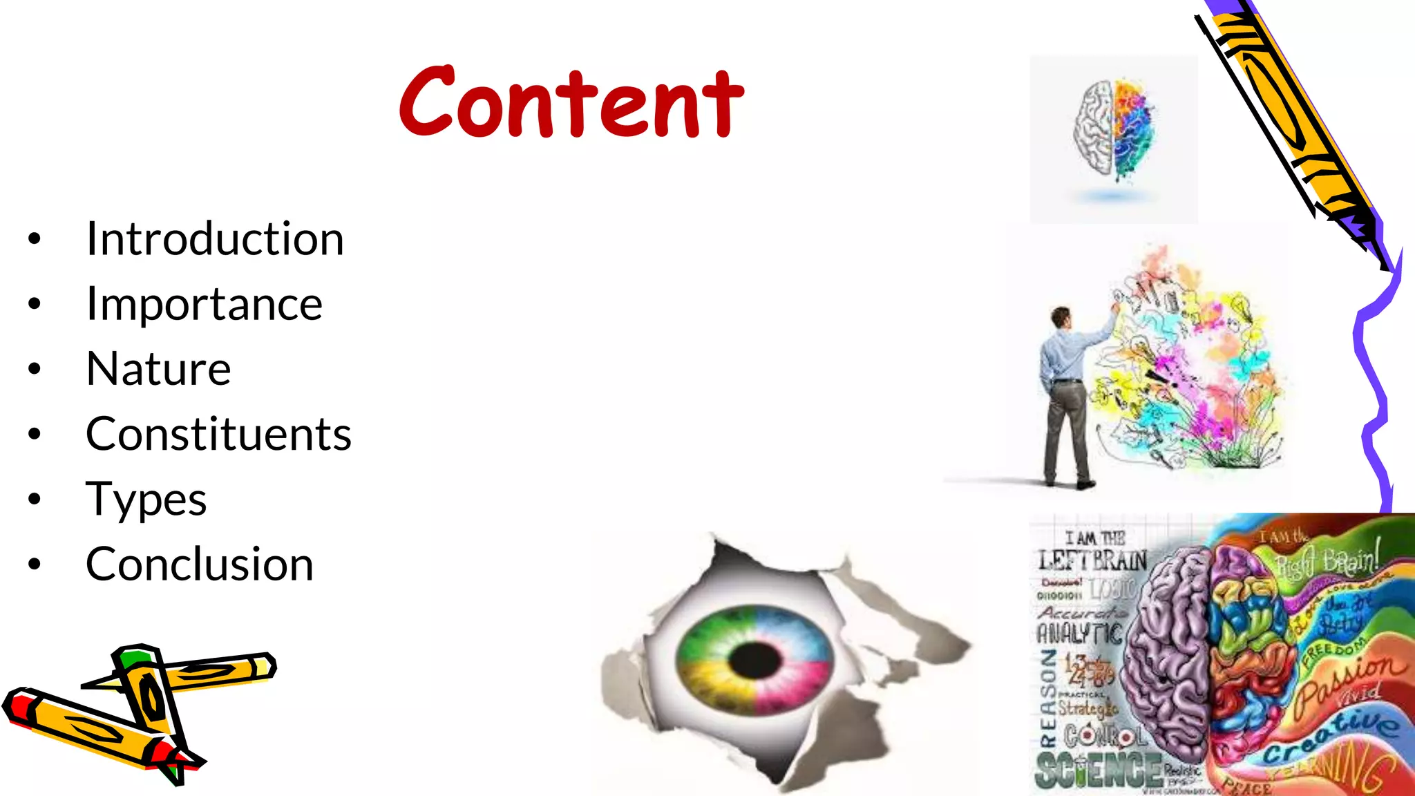Creativity - Nature, Constituents, and Types | PPTX