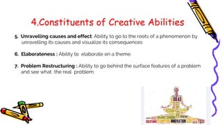 Creativity - Nature, Constituents, and Types | PPTX