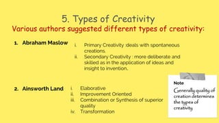 Creativity - Nature, Constituents, and Types | PPTX