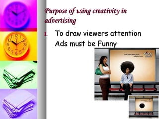 Role of Creativity in Advertising | PPT