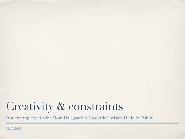 Creativity and constraints | PPT