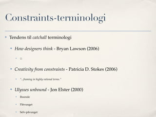 Creativity and constraints | PPT