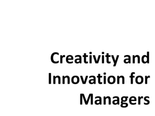 Creativity and innovation for managers | PPT