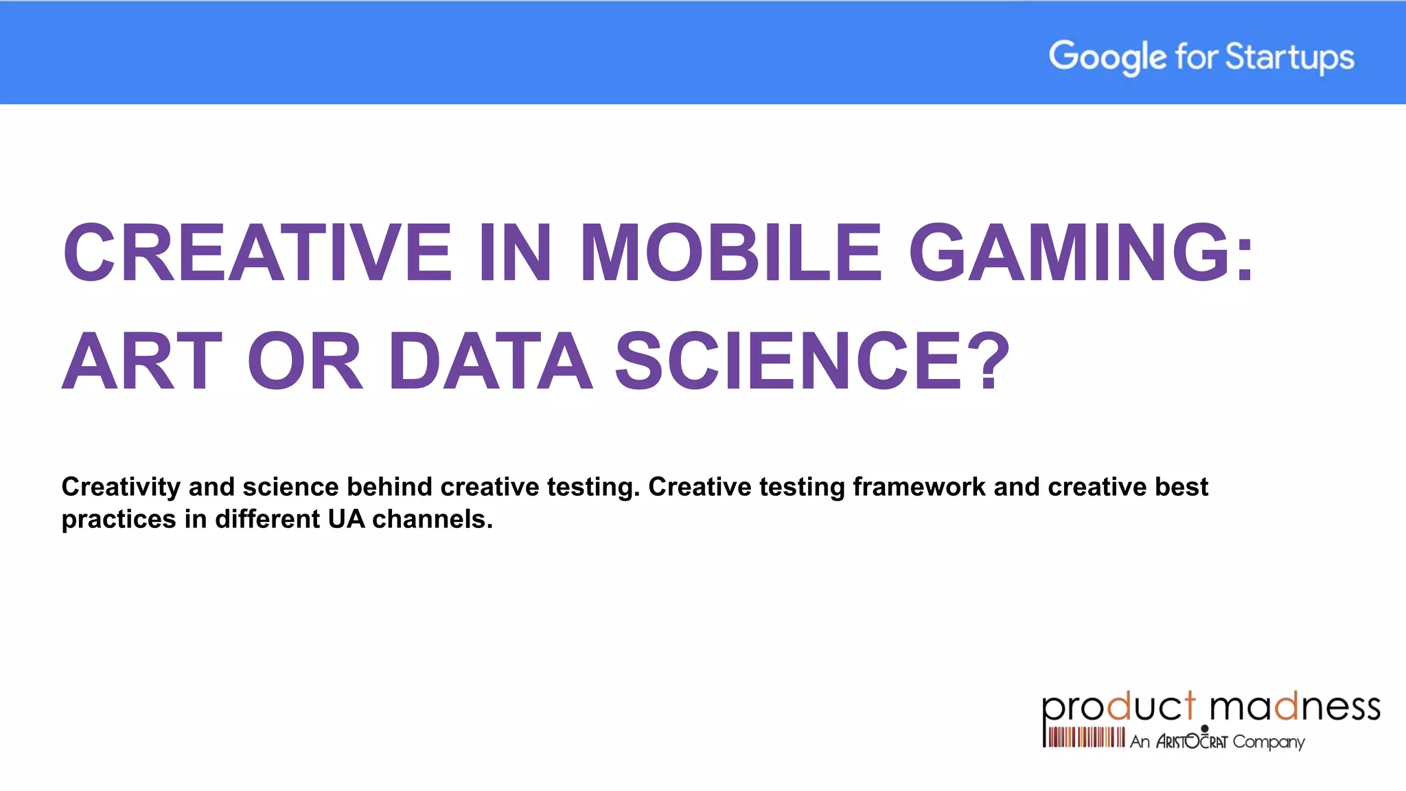 Creativity And Science Behind Creative Testing Creative Testing Framework And Creative Best