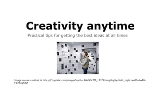 Creativity anytime | PPT