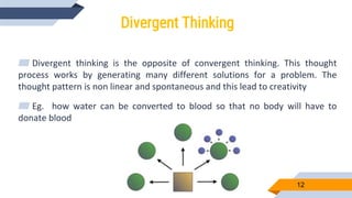 Creativity, Critical Thinking Vs Creative Thinking and Mind Mapping | PPTX