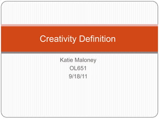 Creativity definition | PPTX