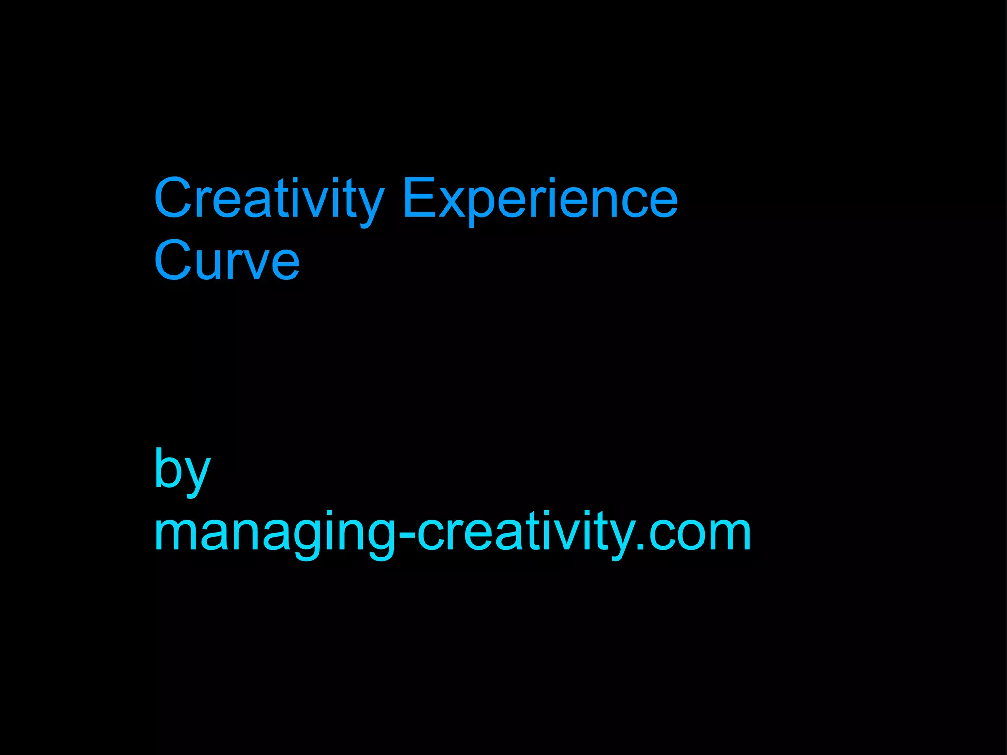 Creativity Experience Curve | PPT