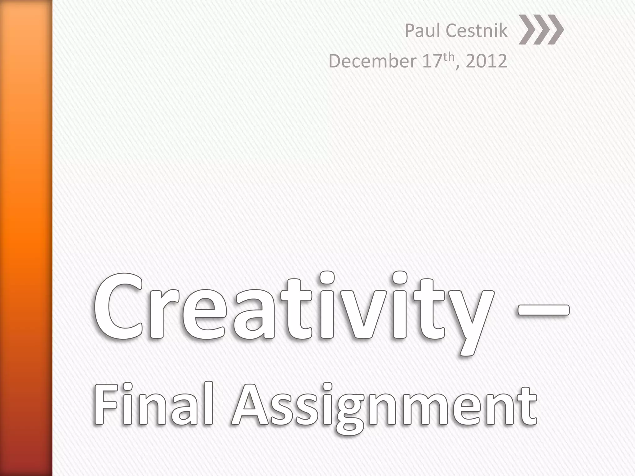 Creativity – final assignment | PPTX