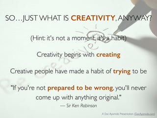 Creativity: What are you making, art or excuses? | PPT