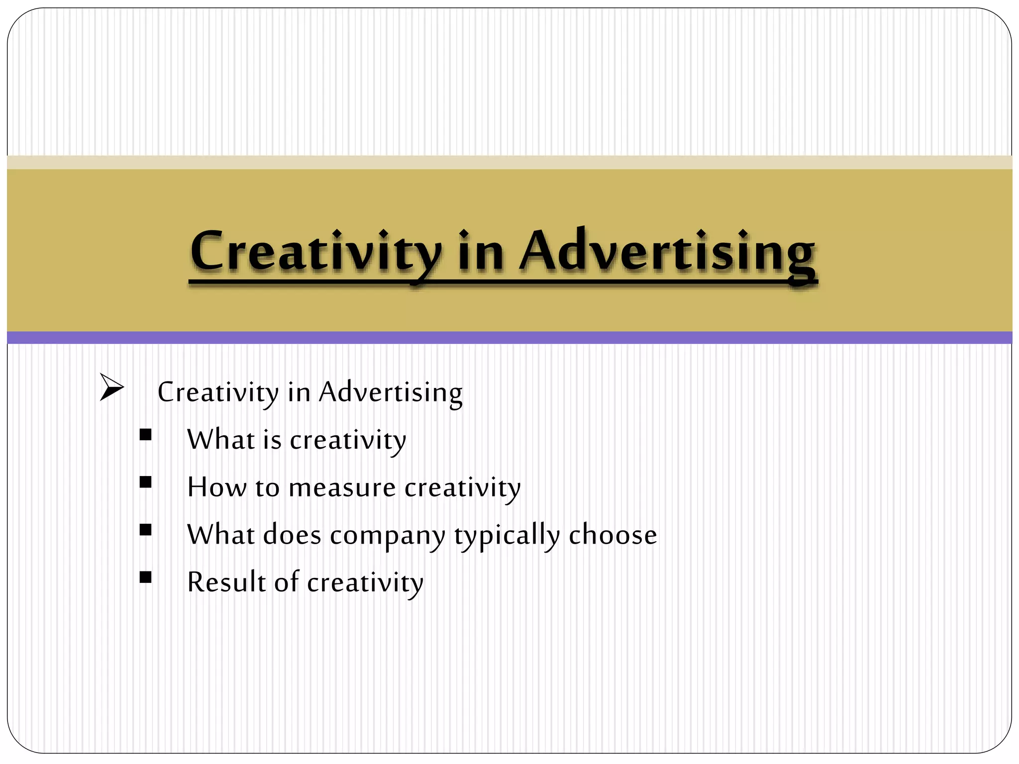 Creativity In Advertising | PPTX