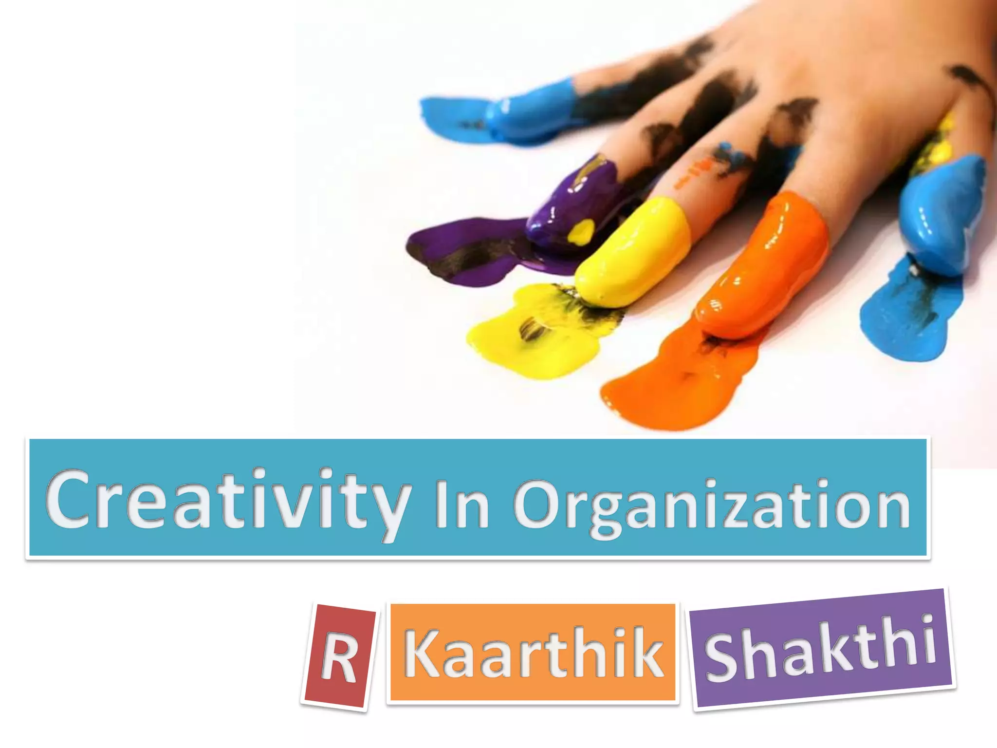 Creativity in organization | PPTX