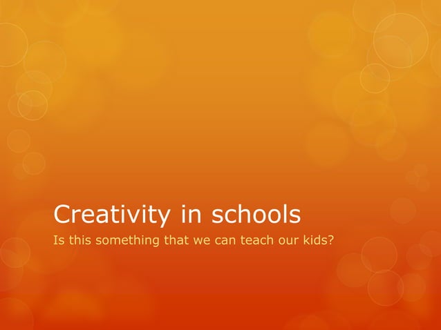 Creativity in schools | PPTX
