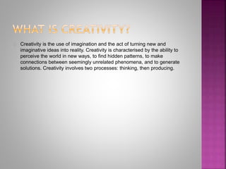 Creativity investigation | PPTX