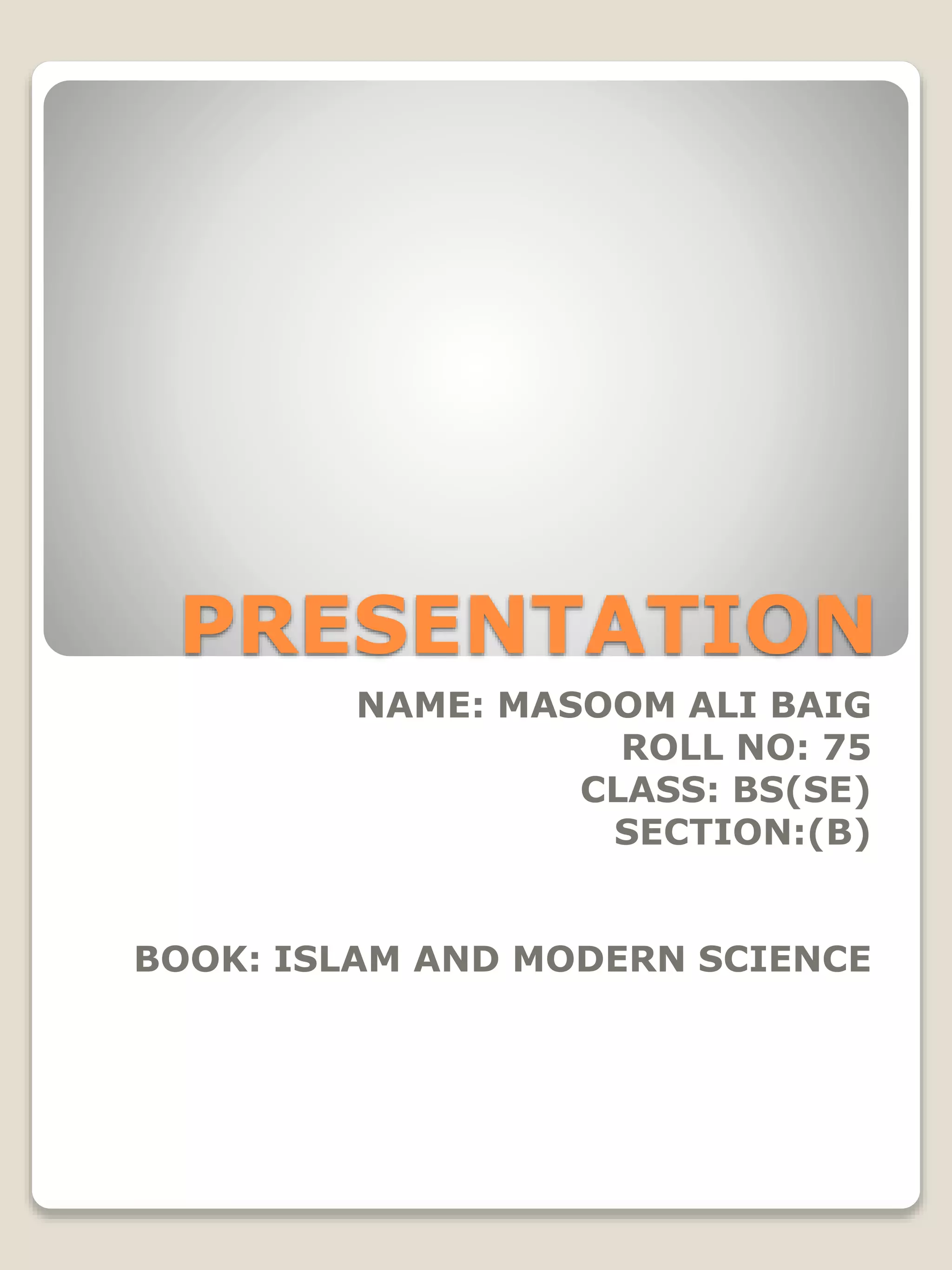 book:ISLAM AND MODERB SCIENCE, WRITTER: Dr.Tahir ul qadri,Minhaj University Lahore Team:masoom ...