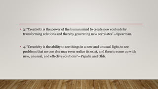 It's a simple presentation on the topic Creativity | PPTX