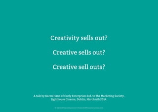Creativity sells out | PPT