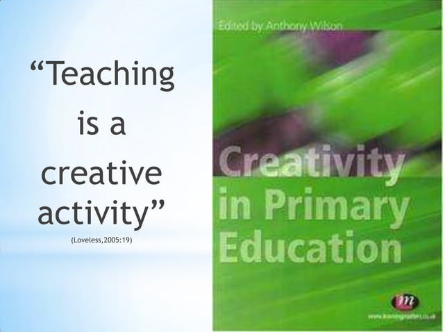 Creativiy and creative teaching | PPT