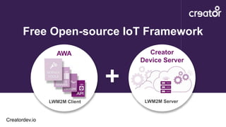 Creator IoT Framework | PPTX