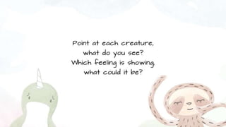 Creatures full of feelings | PPTX