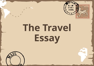 Creative Writing - The Travel Essay. PPT | PPTX