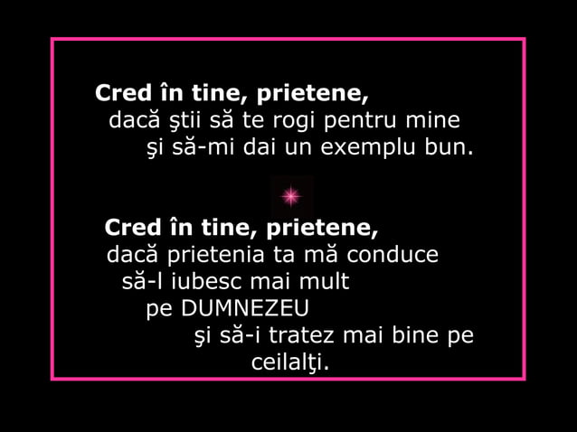 Cred in tine, prietene! | PPT