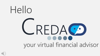 Creda - Your virtual financial advisor | PPTX | Stocks and Bonds ...