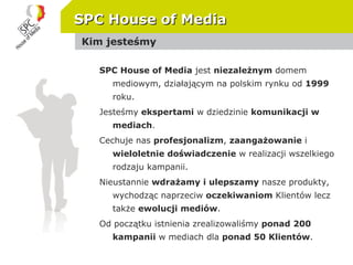 Credential - SPC House of Media | PPT | Marketing and Advertising ...