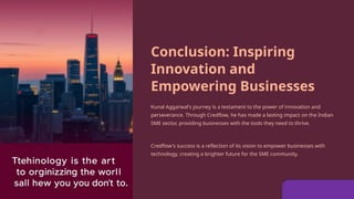 kunnal aggarwal Founder of cred flow.pptx