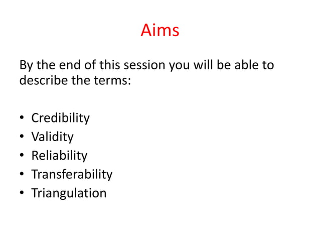 Credibility, validity, reliability and transferability | PPTX | Science