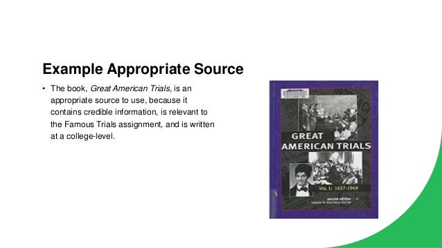 Credible and Appropriate Sources - Famous Trials.pptx
