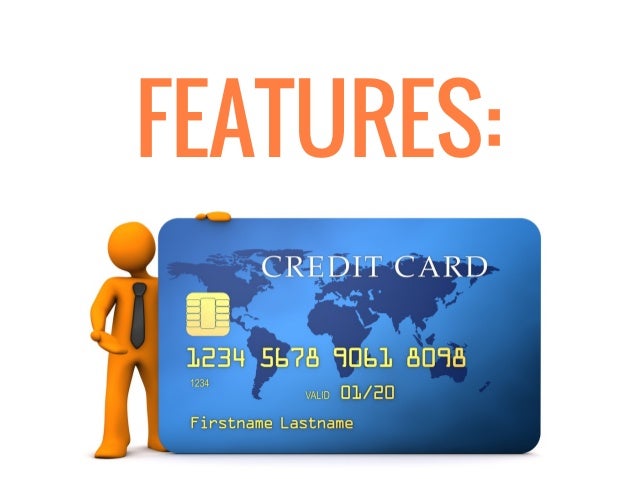 Credit card features