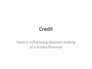 Credit - Decision Making Factors | PPTX
