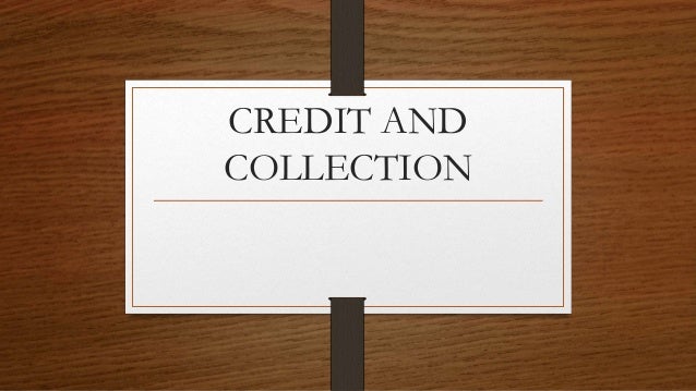 Credit and collection