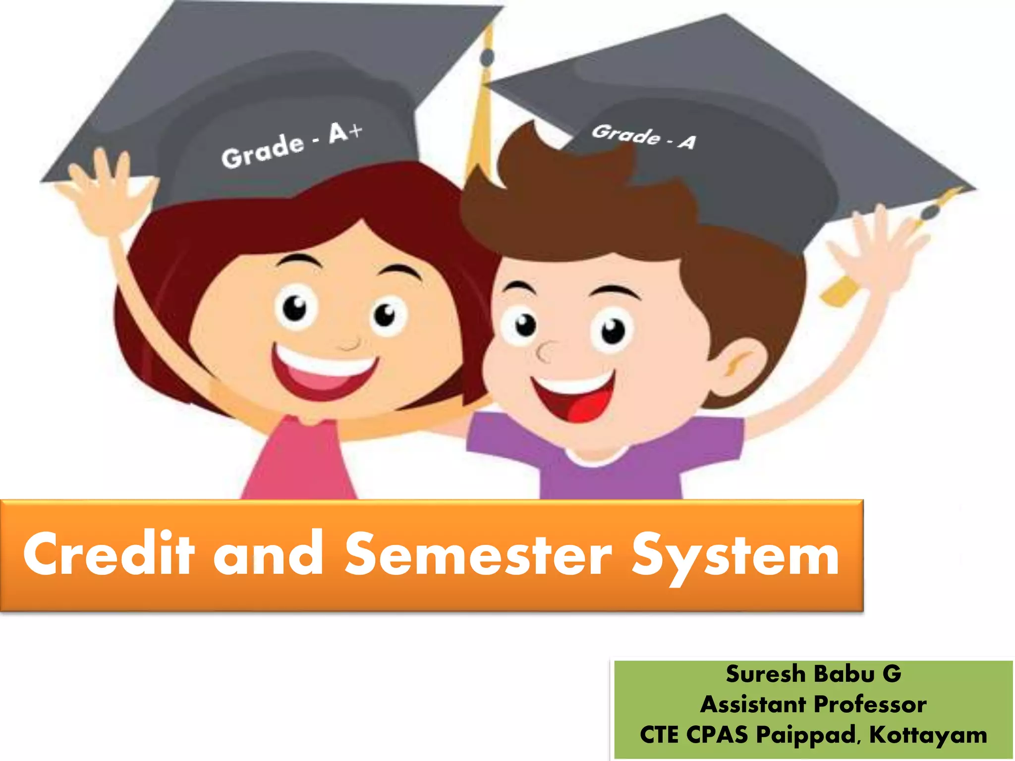 Credit and Semester System | PPTX