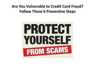 Are You Vulnerable to Credit Card Fraud? Follow These 6 Preventive ...
