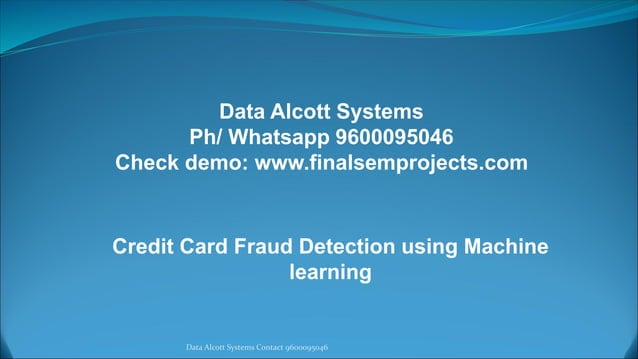 Credit Card Fraud Detection using ML | PPT