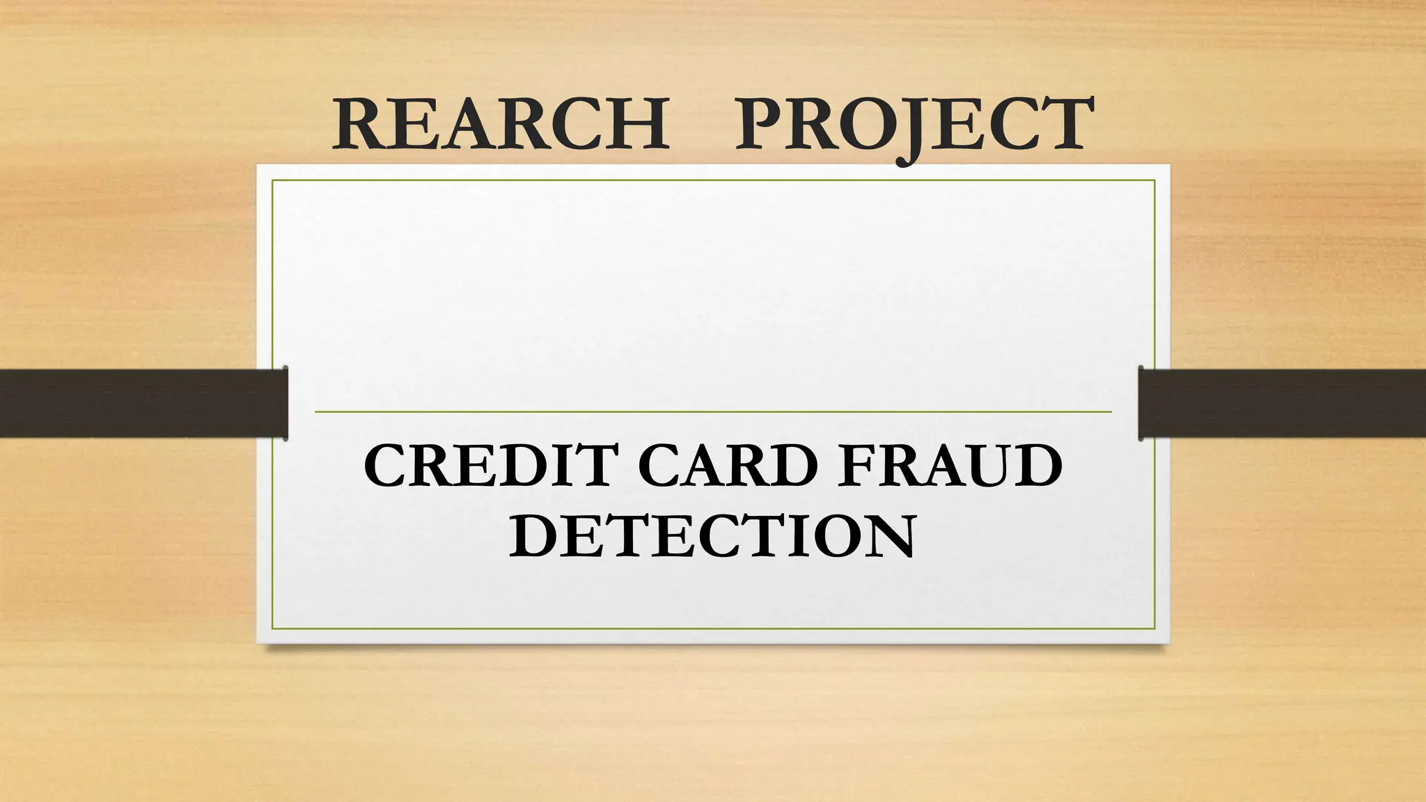 Credit Card Fraud PPT - Reena Prajapati.pptx