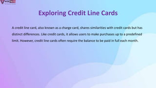 Credit Card vs Credit Line Card which is better and why | PPT
