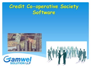 Credit Co-operative software a complete banking management | PPTX
