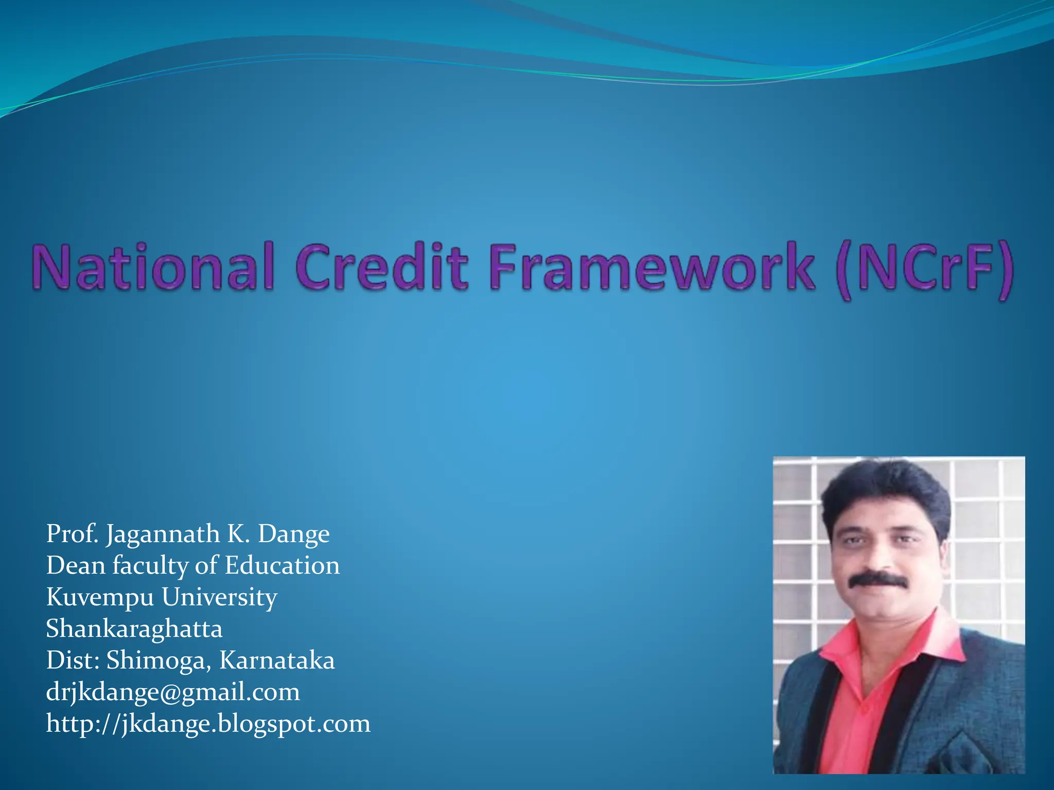 Indian National Credit Framework 2024- Jagannath.K.Dange | PPTX