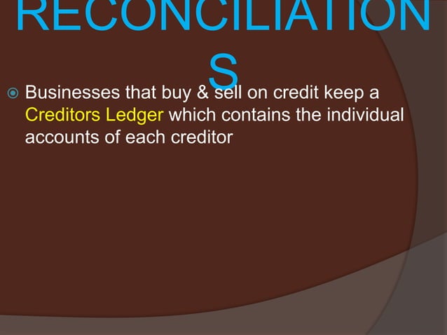 Creditor's Reconciliation Statement.ppt | Business Accounting & Finance ...