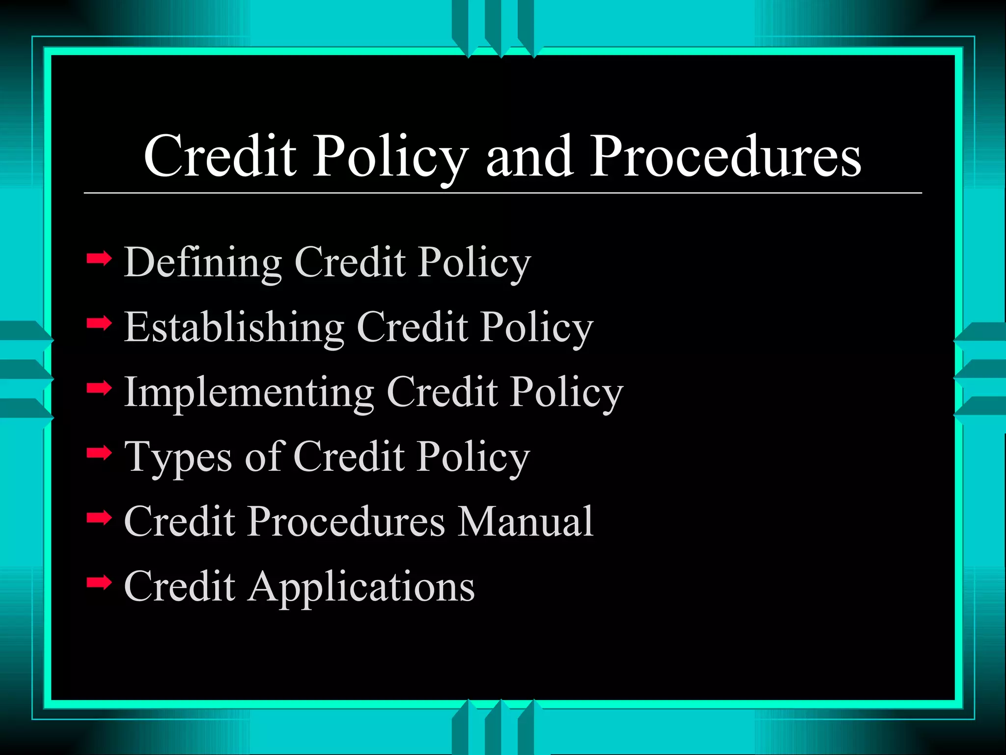 Credit Policy and Procedures | PPT
