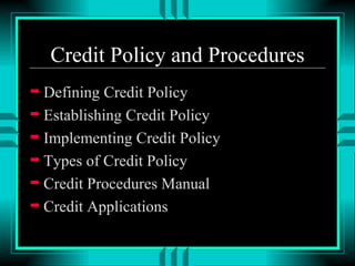 Credit Policy and Procedures | PPT