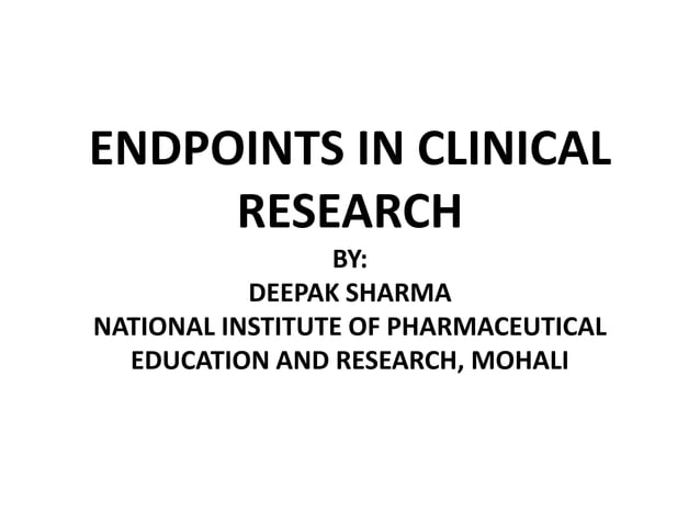 Endpoints in clinical research | PPTX